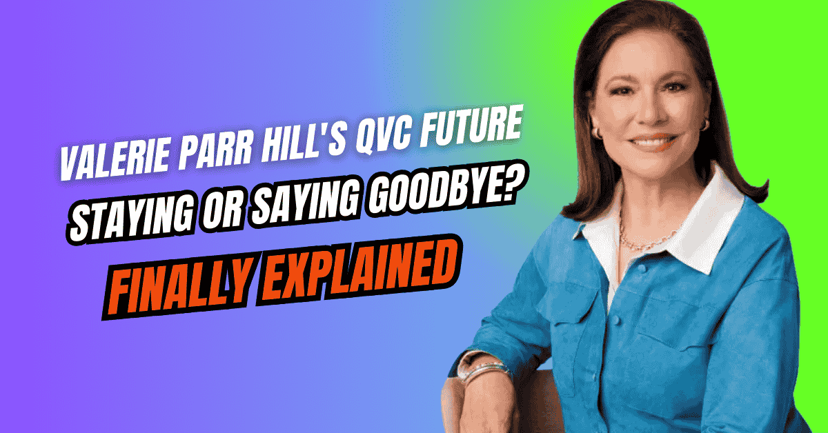 Valerie Parr Hill’s QVC Future – What’s Going On?